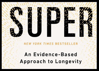 Eric Topol’s Super Agers Tells Us How To Live Longer & Better ...